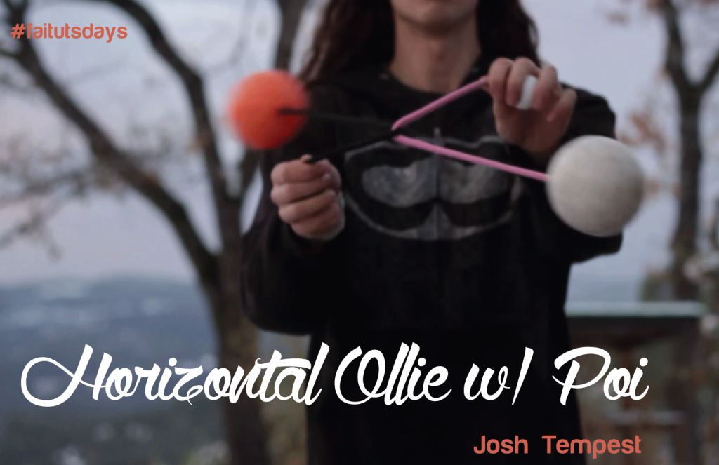 FAI Tutsdays: The Horizontal Ollie w/ Poi - Flow Arts Institute